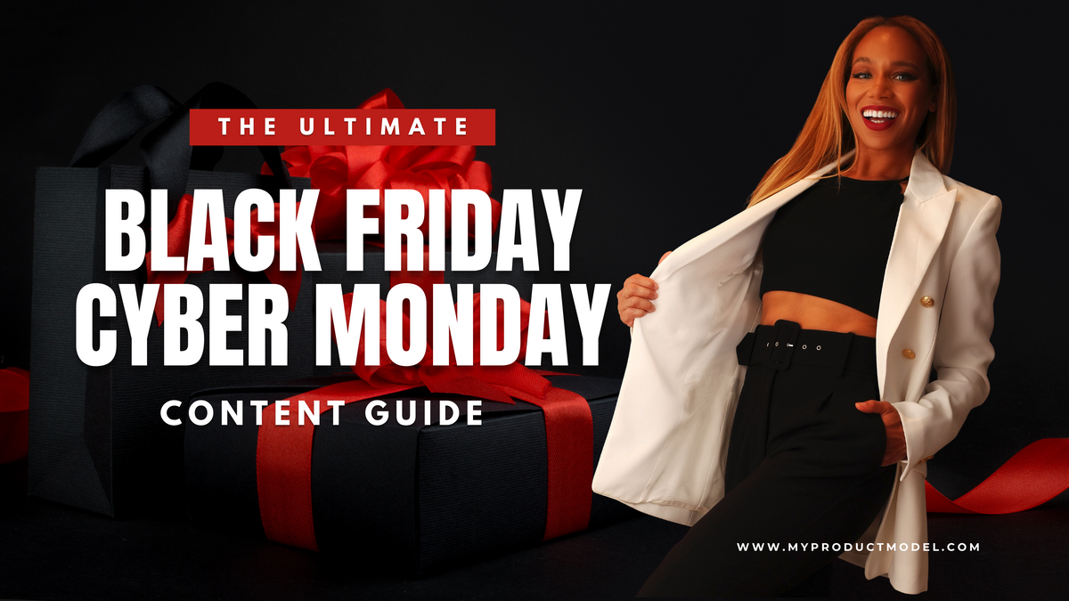 The Ultimate BFCM Content Guide: Create Reviews, Demos and Interactive – My Product Model